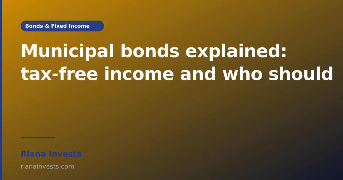Municipal bonds explained: tax-free income and who should actually buy them